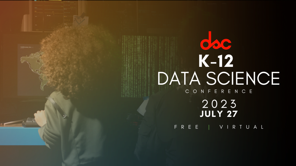 K-12 Data Science Conference 2023 | Data Science Connect