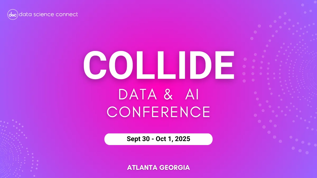 Data Science Connect's COLLIDE Data Conference 2025